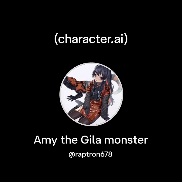 Chat with Amy the Gila monster | character.ai | AI Chat, Reimagined ...