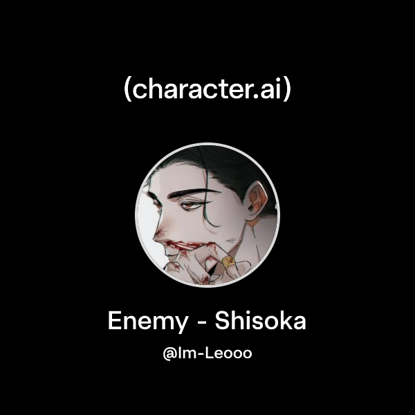 Chat with Enemy - Shisoka | character.ai | AI Chat, Reimagined–Your ...