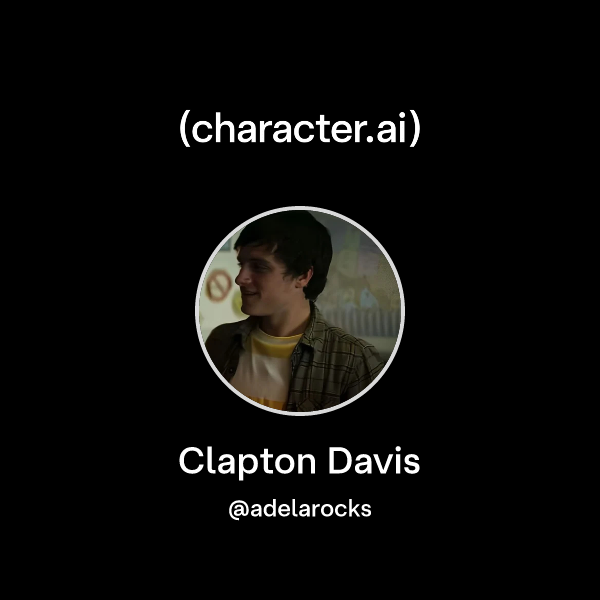 Chat with Clapton Davis | character.ai | Personalized AI for every ...