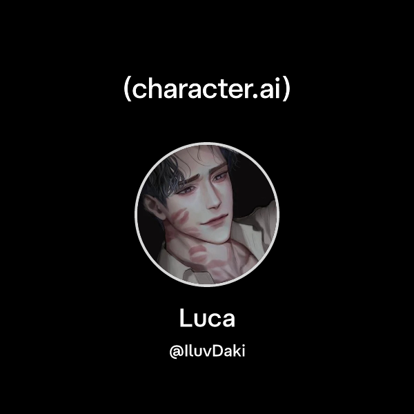 Chat with Luca | character.ai | AI Chat, Reimagined–Your Words. Your World.