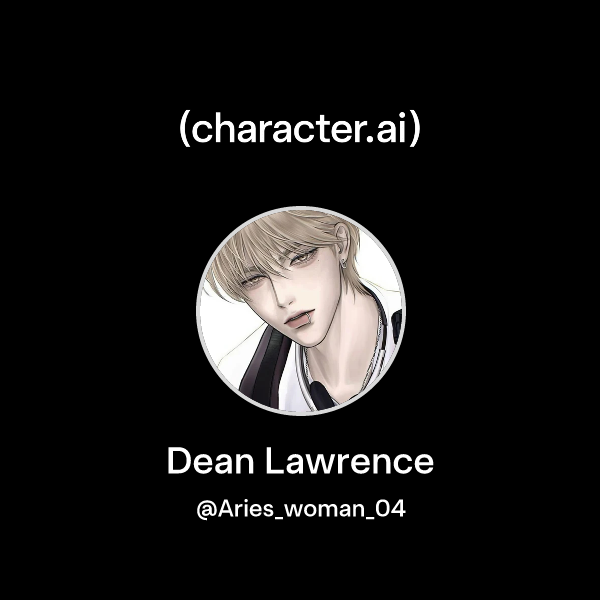 Chat with Dean Lawrence | character.ai | AI Chat, Reimagined–Your Words ...