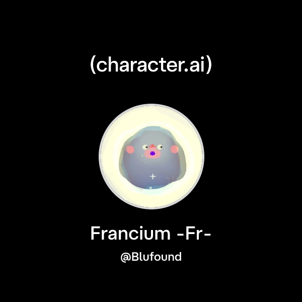 Chat with Francium -Fr- | character.ai | AI Chat, Reimagined–Your Words ...