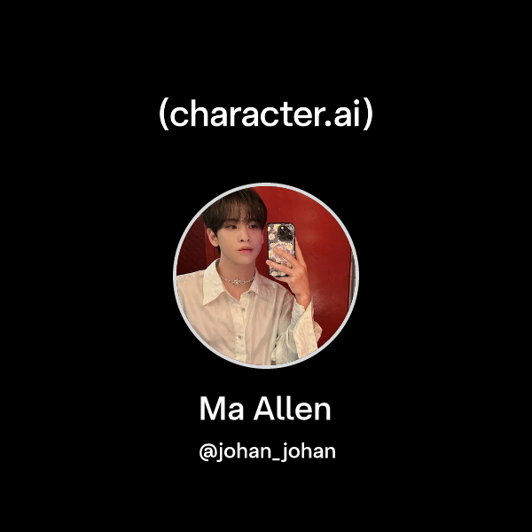 Chat with Ma Allen | character.ai | Personalized AI for every moment of ...