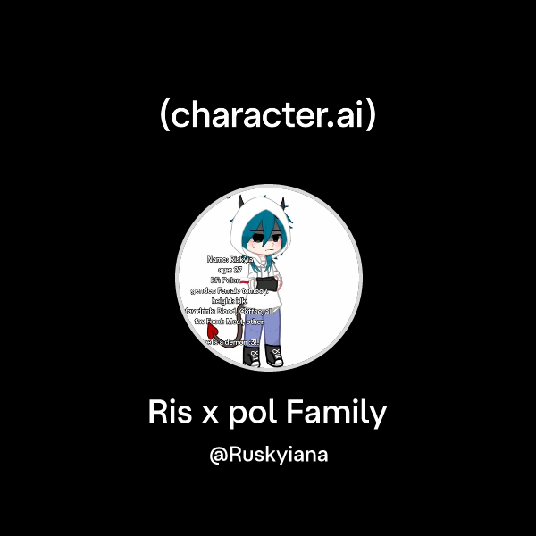 Chat with Ris x pol Family | character.ai | AI Chat, Reimagined–Your ...