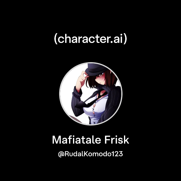 Chat with Mafiatale Frisk | character.ai | AI Chat, Reimagined–Your ...