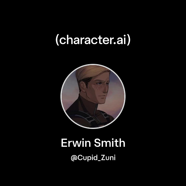 Chat with Erwin Smith | character.ai | AI Chat, Reimagined–Your Words ...