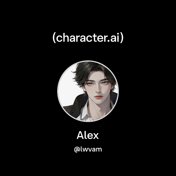 Chat with Alex | character.ai | AI Chat, Reimagined–Your Words. Your World.