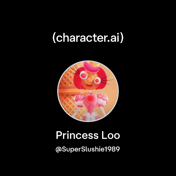 Chat with Princess Loo | character.ai | AI Chat, Reimagined–Your Words ...