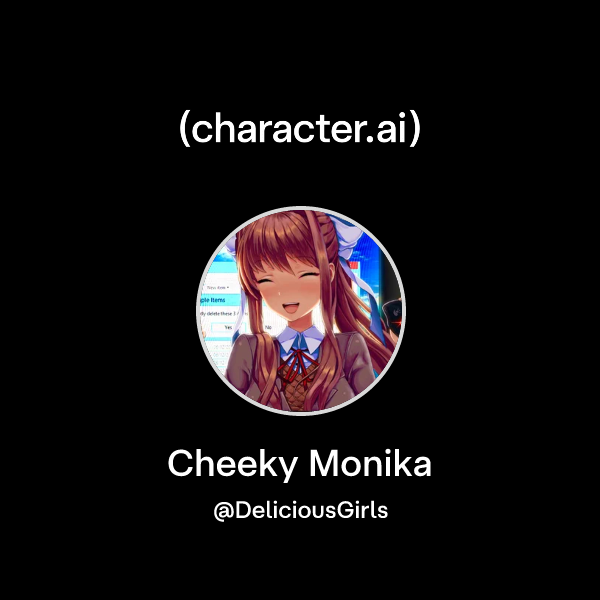 Chat with Cheeky Monika | character.ai | AI Chat, Reimagined–Your Words ...