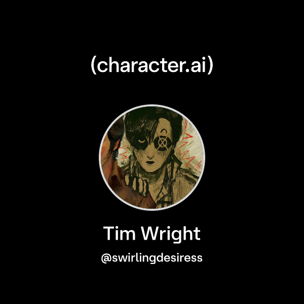 Chat with Tim Wright | character.ai | AI Chat, Reimagined–Your Words ...