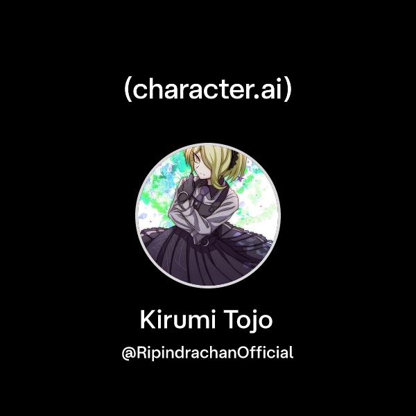 Chat with Kirumi Tojo | character.ai | Personalized AI for every moment ...