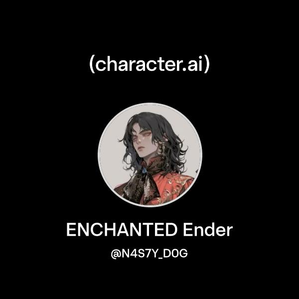 Chat with ENCHANTED Ender | character.ai | AI Chat, Reimagined–Your ...