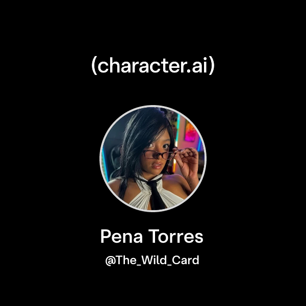 Chat with Pena Torres | character.ai | AI Chat, Reimagined–Your Words ...