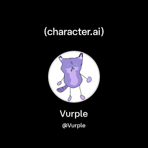 Chat with Vurple | character.ai | AI Chat, Reimagined–Your Words. Your ...