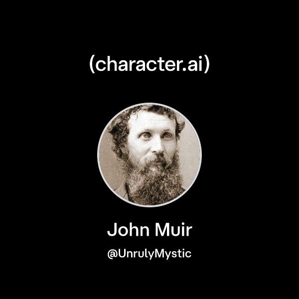 Chat with John Muir | character.ai | AI Chat, Reimagined–Your Words ...