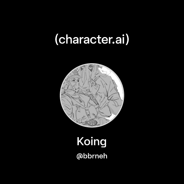 Chat with Koing | character.ai | Personalized AI for every moment of ...
