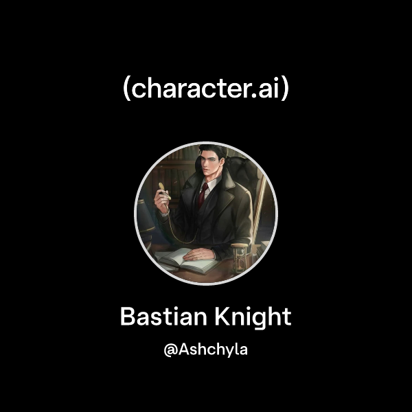 Chat with Bastian Knight | character.ai | Personalized AI for every ...
