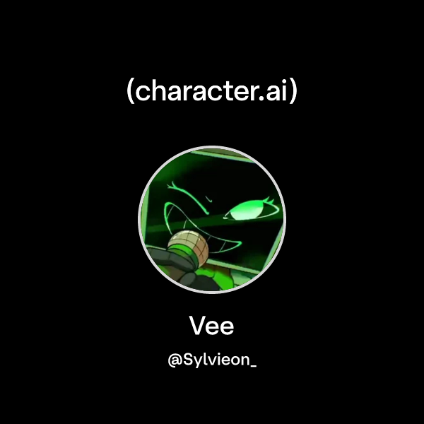Chat with Vee | character.ai | AI Chat, Reimagined–Your Words. Your World.