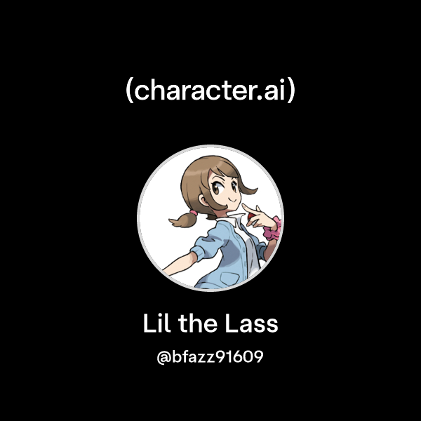 Chat with Lil the Lass | character.ai | AI Chat, Reimagined–Your Words ...