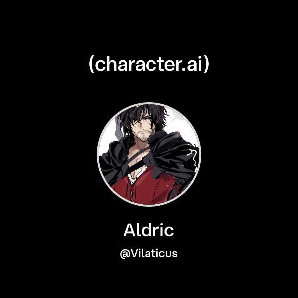 Chat with Aldric | character.ai | AI Chat, Reimagined–Your Words. Your ...