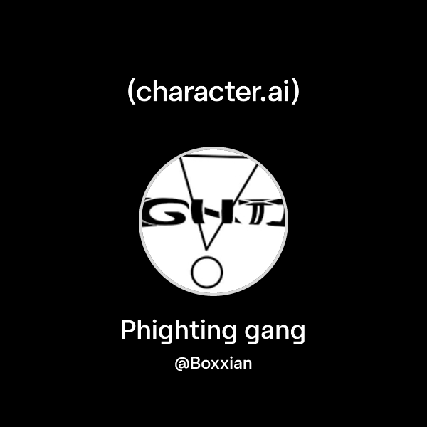 Chat with Phighting gang | character.ai | AI Chat, Reimagined–Your ...