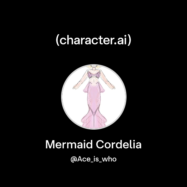 Chat with Mermaid Cordelia | character.ai | Personalized AI for every ...