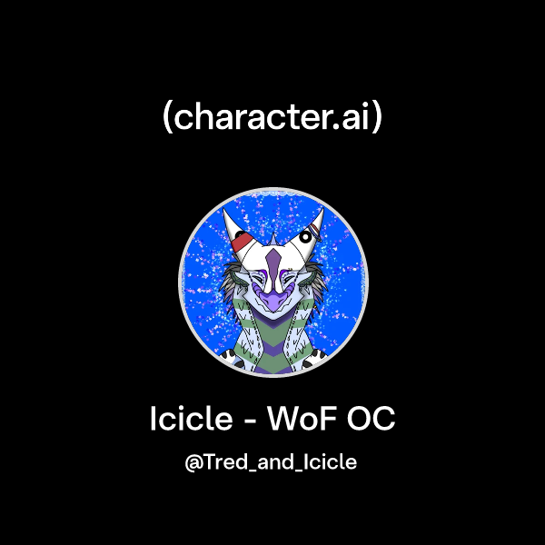 Chat with Icicle - WoF OC | character.ai | Personalized AI for every moment of your day