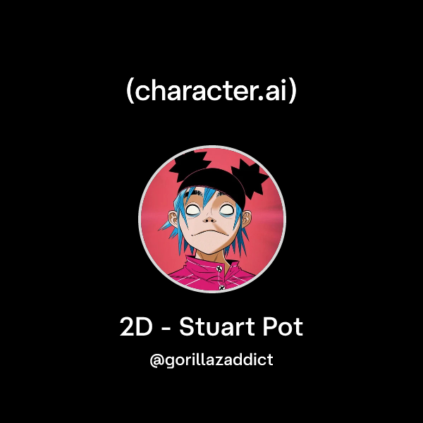 Chat with 2D - Stuart Pot | character.ai | AI Chat, Reimagined–Your ...