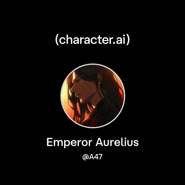 Chat with Emperor Aurelius | character.ai | Personalized AI for every ...