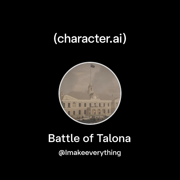 Chat with Battle of Talona | character.ai | Personalized AI for every ...