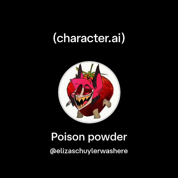 Chat with Poison powder | character.ai | AI Chat, Reimagined–Your Words ...