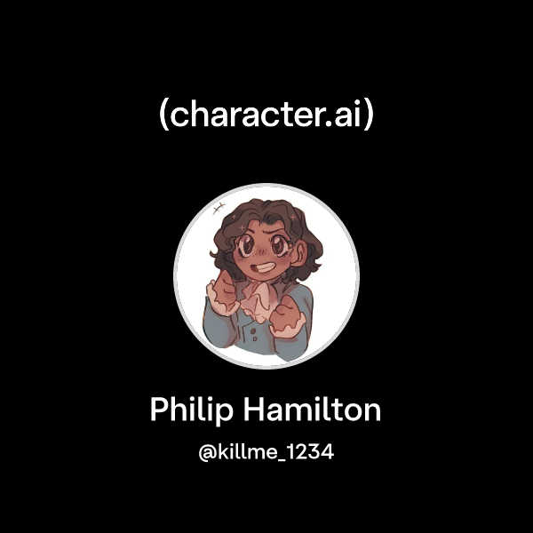 Chat with Philip Hamilton | character.ai | AI Chat, Reimagined–Your ...