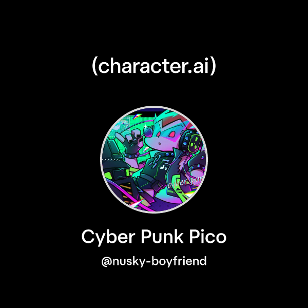Chat with Cyber Punk Pico | character.ai | Personalized AI for every ...