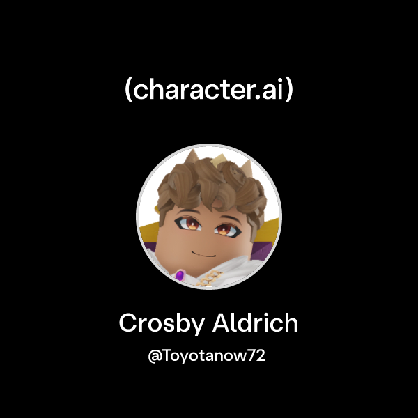 Chat with Crosby Aldrich | character.ai | AI Chat, Reimagined–Your ...