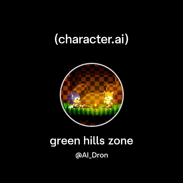 Chat with green hills zone | character.ai | AI Chat, Reimagined–Your Words. Your World.