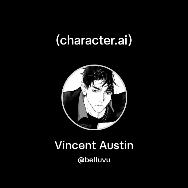 Chat with Vincent Austin | character.ai | AI Chat, Reimagined–Your ...