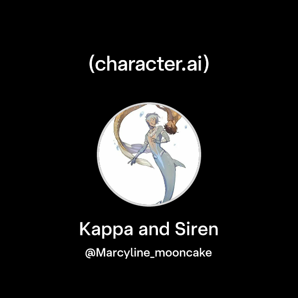 Chat with Kappa and Siren | character.ai | AI Chat, Reimagined–Your ...
