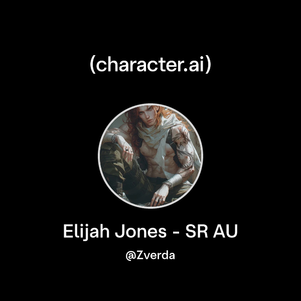 Chat with Elijah Jones - SR AU | character.ai | AI Chat, Reimagined ...