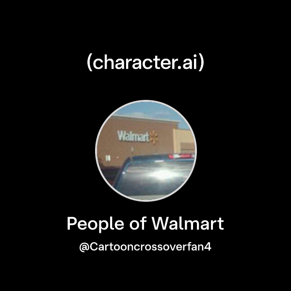Chat with People of Walmart | character.ai | AI Chat, Reimagined–Your ...