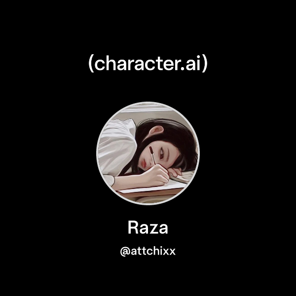 Chat with Raza | character.ai | AI Chat, Reimagined–Your Words. Your World.