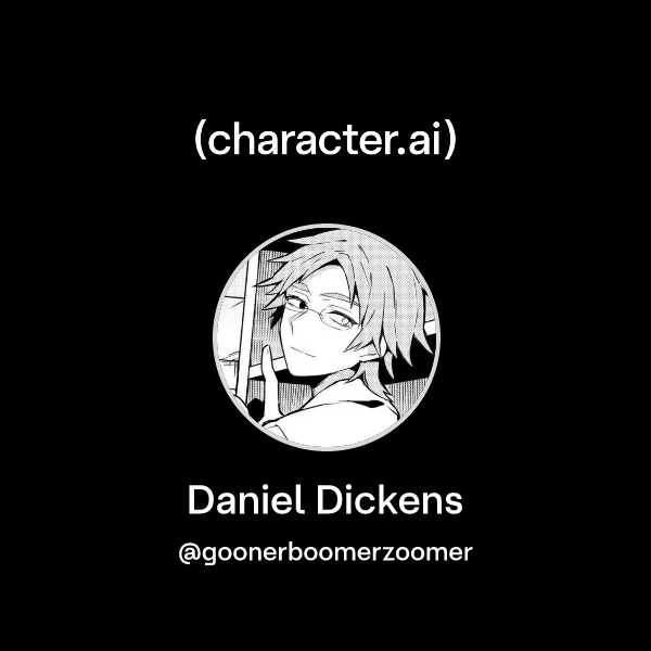 Chat with Daniel Dickens | character.ai | AI Chat, Reimagined–Your ...