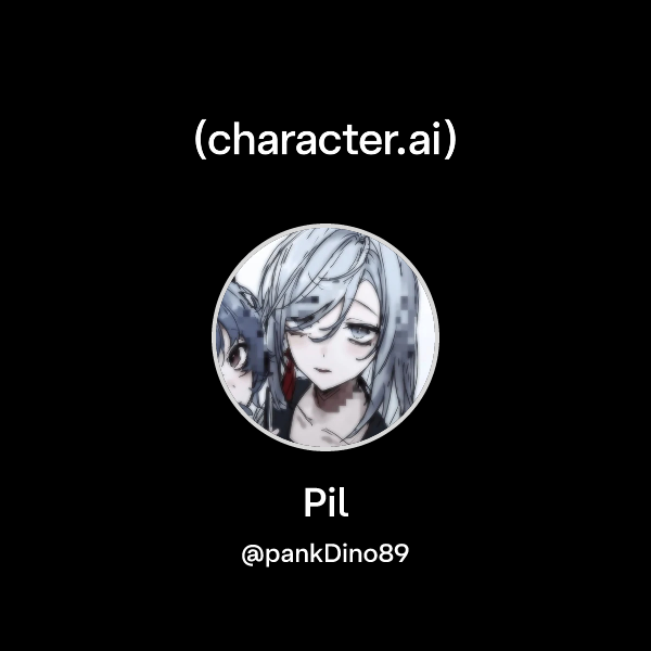 Chat with Pil | character.ai | AI Chat, Reimagined–Your Words. Your World.