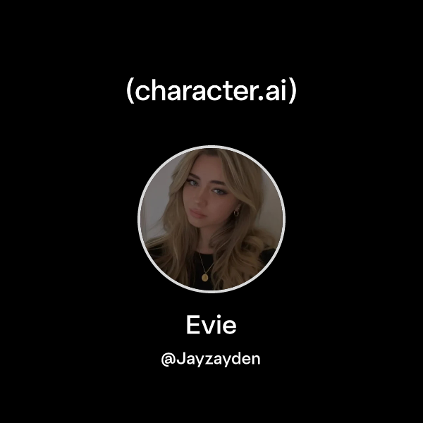 Chat with Evie | character.ai | Personalized AI for every moment of your day