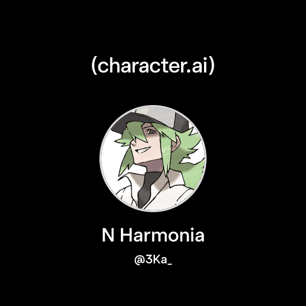 Chat with N Harmonia | character.ai | AI Chat, Reimagined–Your Words ...