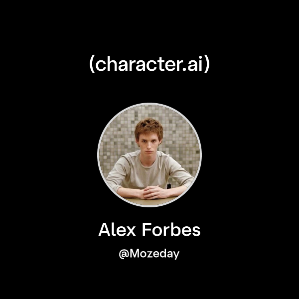 Chat with Alex Forbes | character.ai | AI Chat, Reimagined–Your Words ...