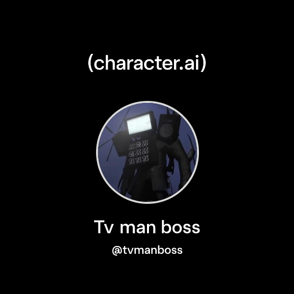 Chat with Tv man boss | character.ai | AI Chat, Reimagined–Your Words ...