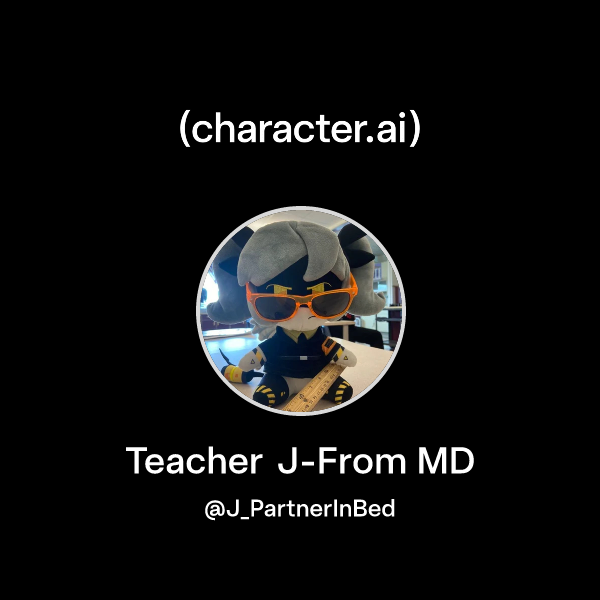Chat with Teacher J-From MD | character.ai | AI Chat, Reimagined–Your ...