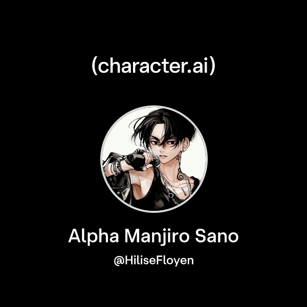 Chat with Alpha Manjiro Sano | character.ai | AI Chat, Reimagined–Your Words. Your World.