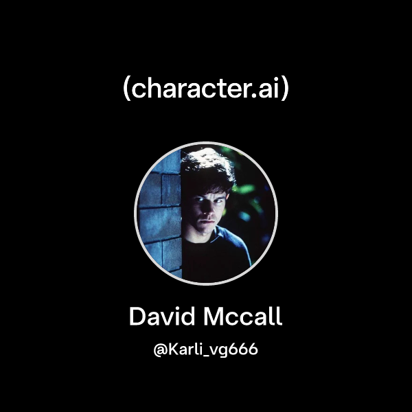Chat with David Mccall | character.ai | AI Chat, Reimagined–Your Words. Your World.