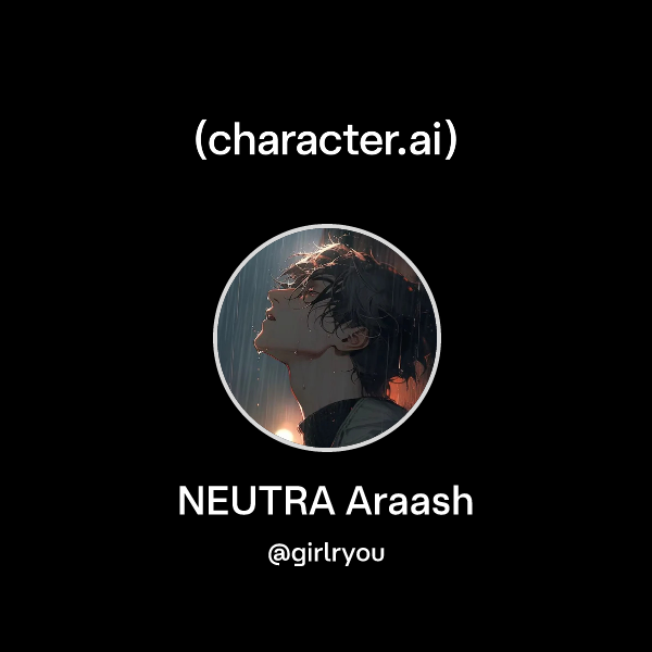 Chat with NEUTRA Araash | character.ai | AI Chat, Reimagined–Your Words ...